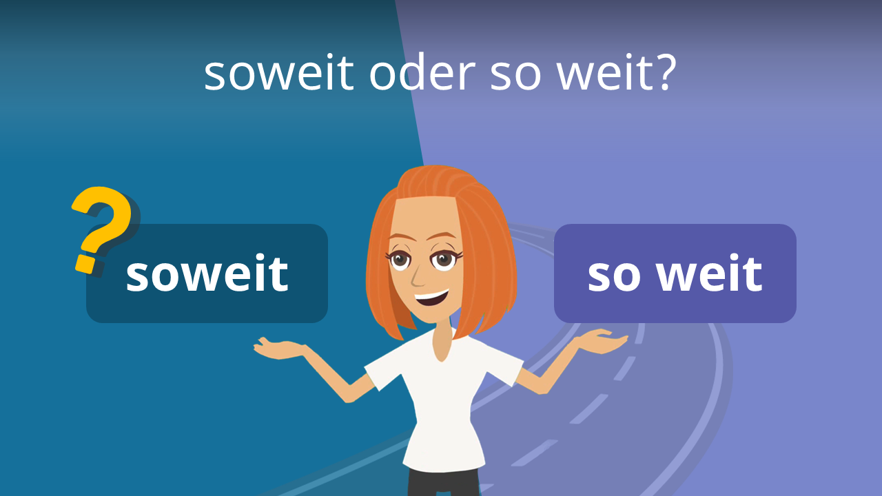 Es Ist Wieder Soweit Oder So Weit | Education Suisse